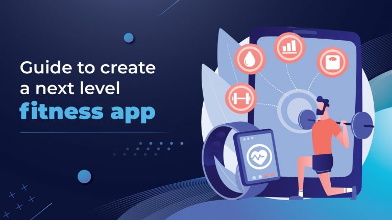 Guide to create a next-level fitness app