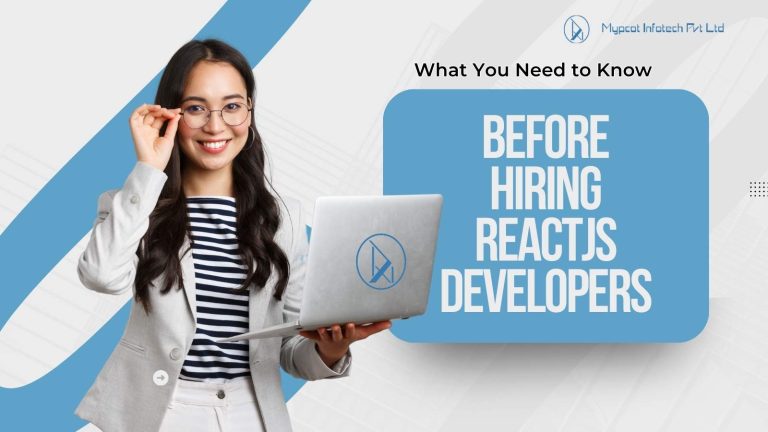 What You Need to Know Before Hiring ReactJS Developers?
